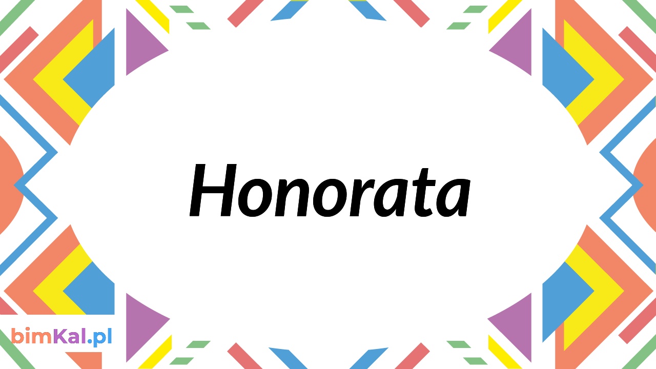 Imieniny Honoraty - bimKal.pl